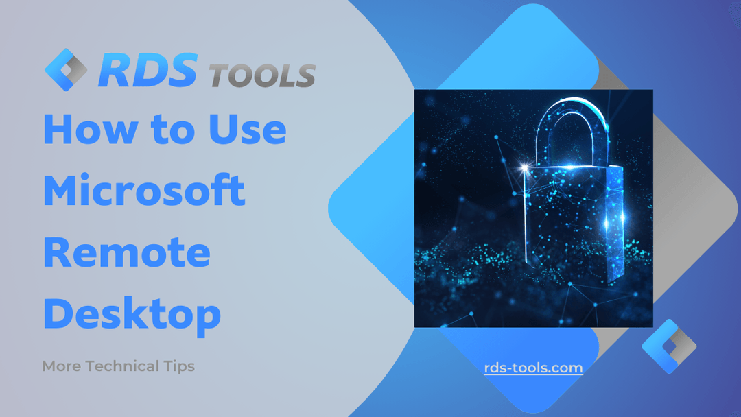 How to Use Microsoft Remote Desktop: Enhancing RDS Infrastructures with ...