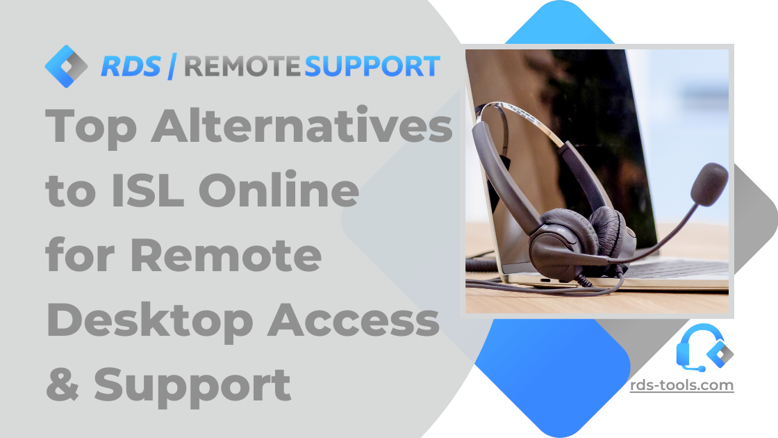 Top 5 Alternatives to ISL Online for Remote Desktop Access & Support