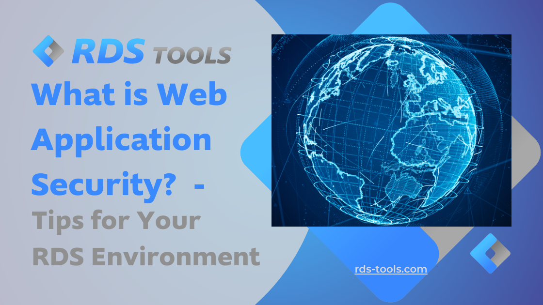 What is Web Application Security? Tips for your RDS environment