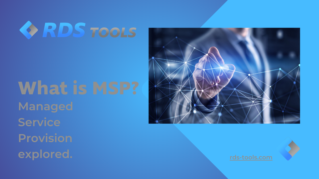 What is MSP? Managed Service Provision explored.