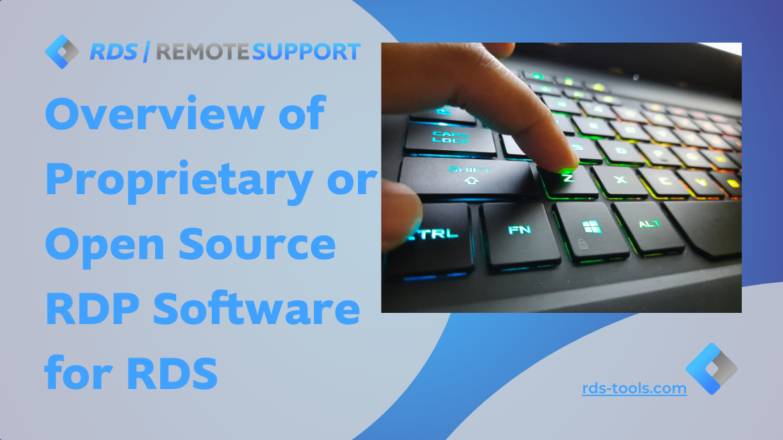Overview of Proprietary or Open Source RDP Software for RDS