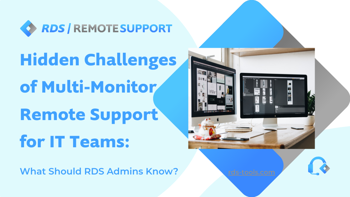 Multi-Monitor Remote Support in RDS: Tools, Settings & Pitfalls for IT ...