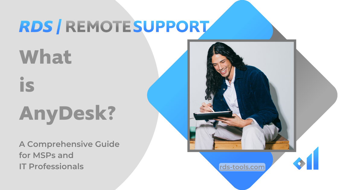 Что такое AnyDesk? Полное руководство для MSP и IT-специалистов
