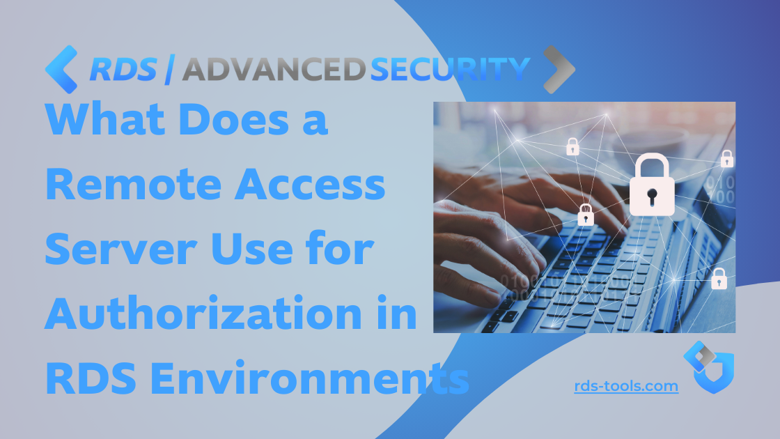 What Does a Remote Access Server Use for Authorization in RDS Environments