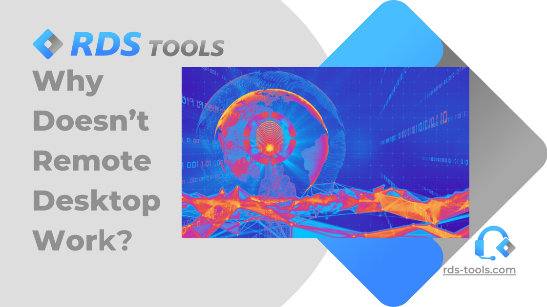 Why Doesnt Remote Desktop Work And Other Remote Desktop Challenges