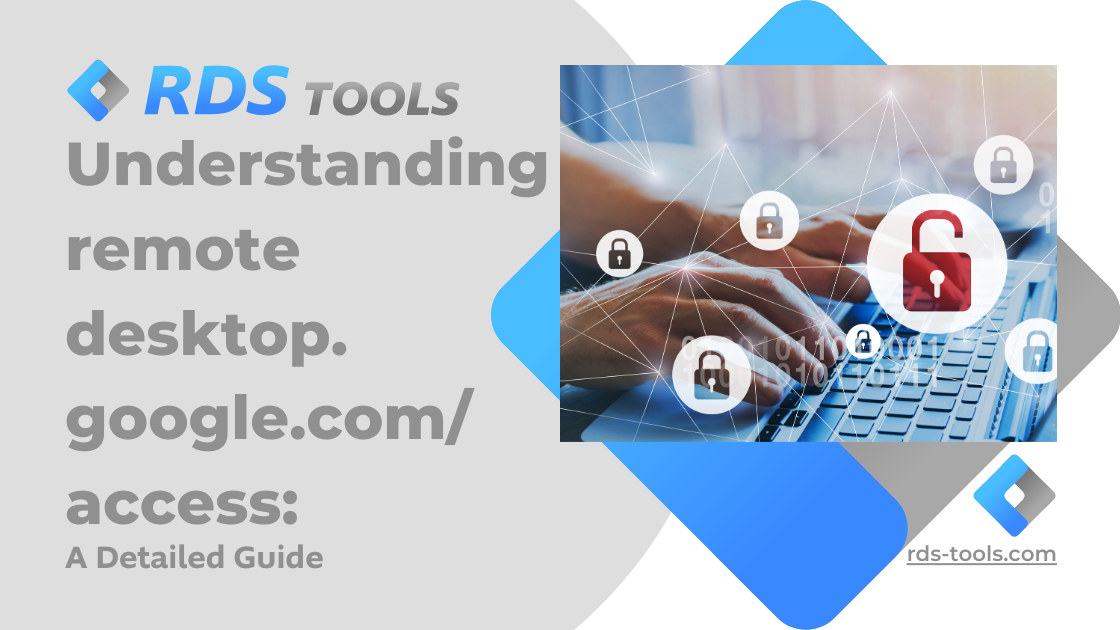 Understanding Remote Desktop.google.com/access: A Detailed Guide Understanding Remote Desktop.google.com/access: A Detailed Guide